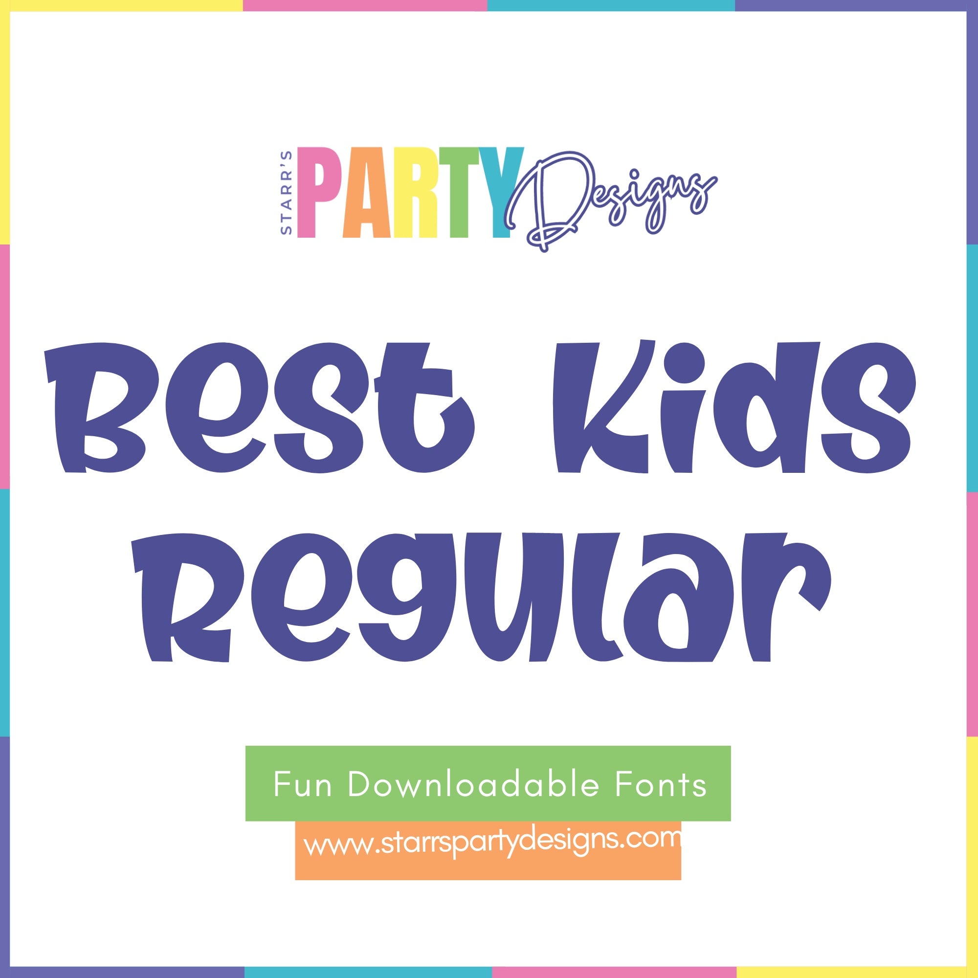 BEST KIDS REGULAR FONT – Starr's Party Designs